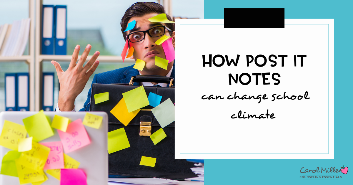 How Post It Notes Can Change School Climate – Counseling Essentials